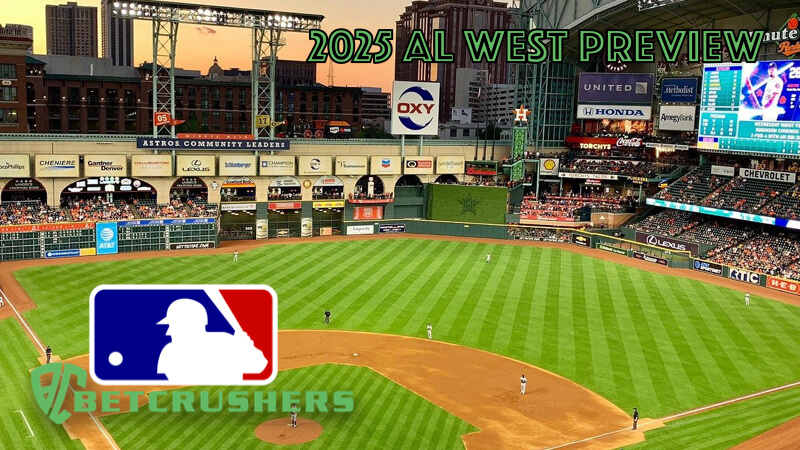 2025 AL West Preview & Projections by The BetCrushers